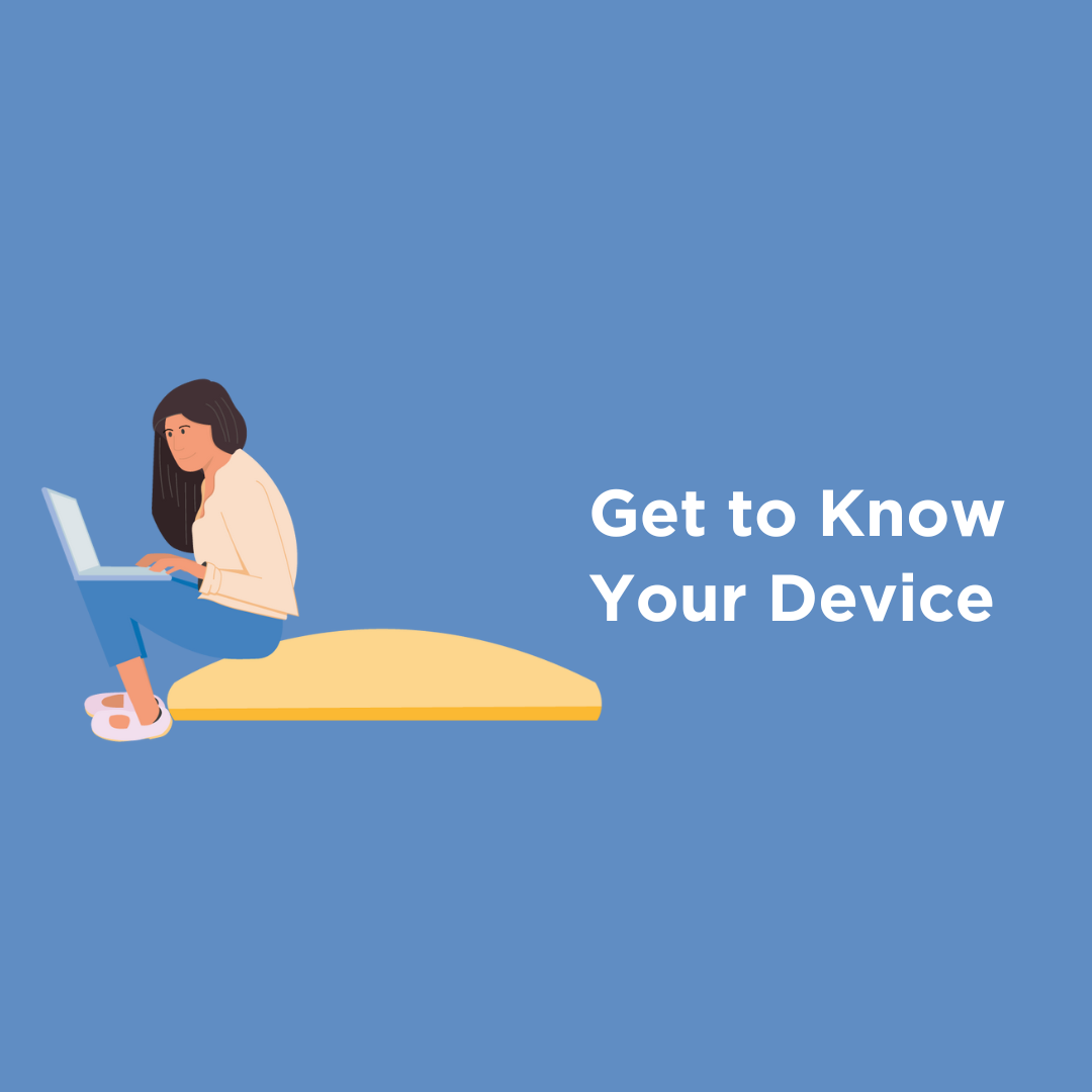 Get to Know Your Device (Week One) | Digital Skills Hub